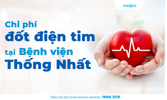 Quy trình và chi phí đốt điện tim tại Bệnh viện Thống Nhất