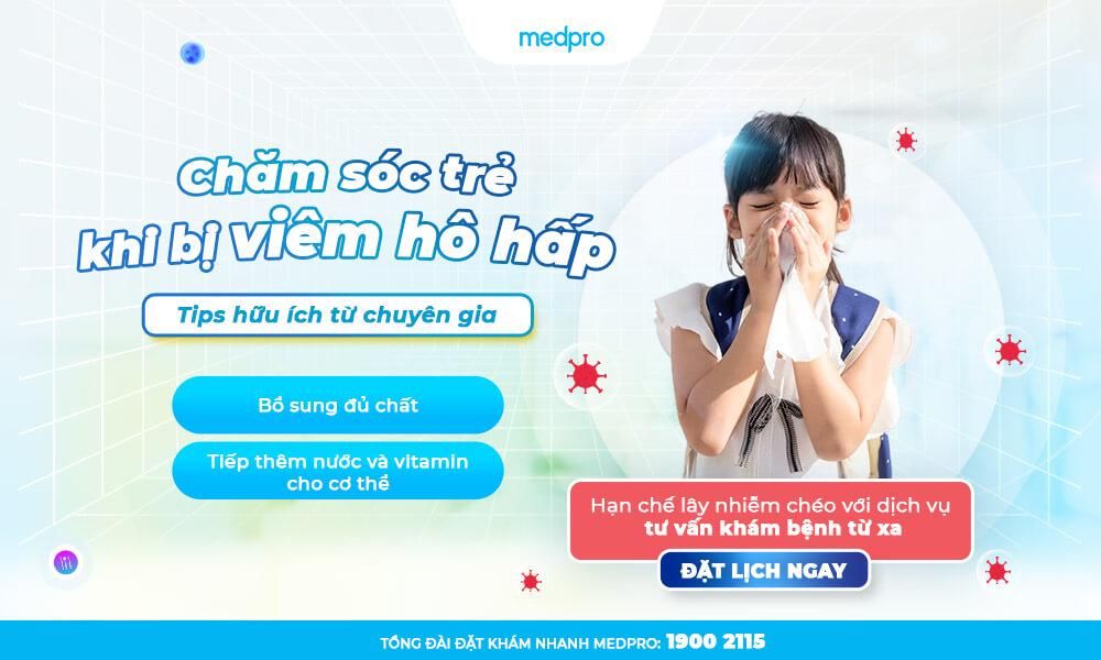 Chăm sóc trẻ khi bị viêm hô hấp: Tips hữu ích từ chuyên gia